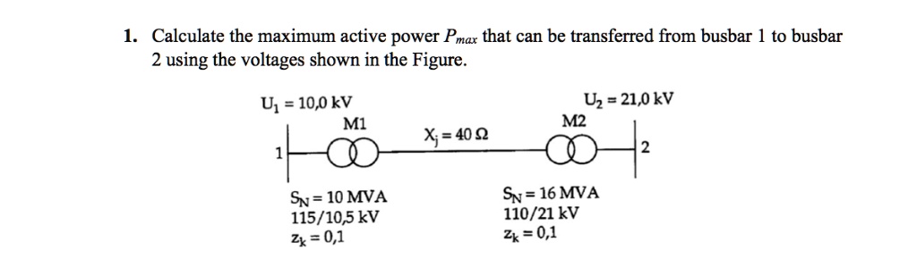 SOLVED: Calculate the maximum active power Pmax that can be transferred ...