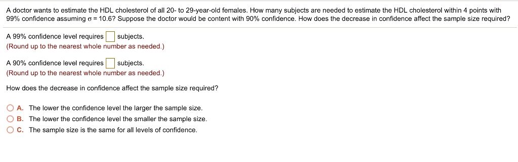SOLVED: doctor wants to estimate the HDL cholesterol of all 20 29-year ...