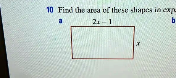 SOLVED: 10 Find the area of these shapes in exp 2x