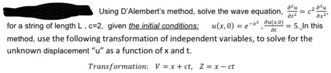 SOLVED: Using D'Alembert's method, solve the wave equation.