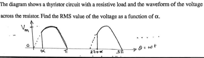 SOLVED: The diagram shows a thyristor circuit with a resistive load and the waveform of the ...
