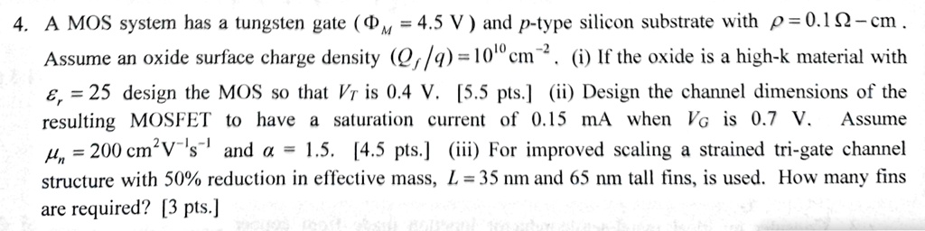 SOLVED: 4. A MOS system has a tungsten gate ( = 4.5 V) and p-type ...
