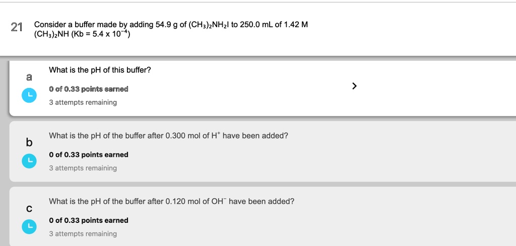 21 consider a buffer made by adding 549 g of ch3nhzl to 2500 ml of 142 m ch3znh kb 54 x 10 what ...