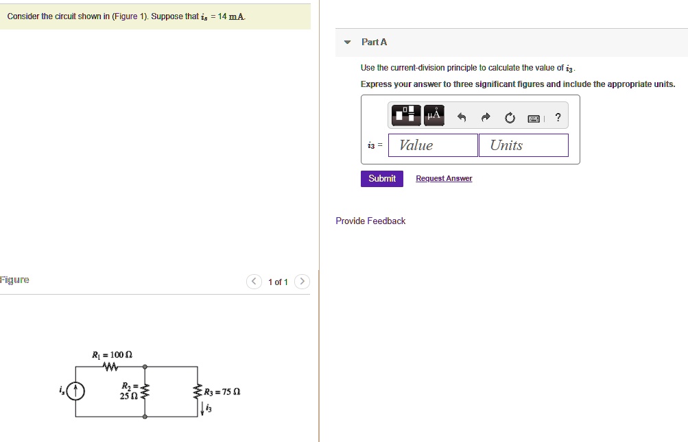 Consider the circuit shown in (Figure 1). Suppose that is = 14 mA. Part ...