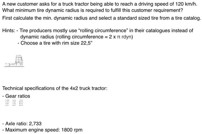 SOLVED: A new customer asks for a truck tractor being able to reach a ...