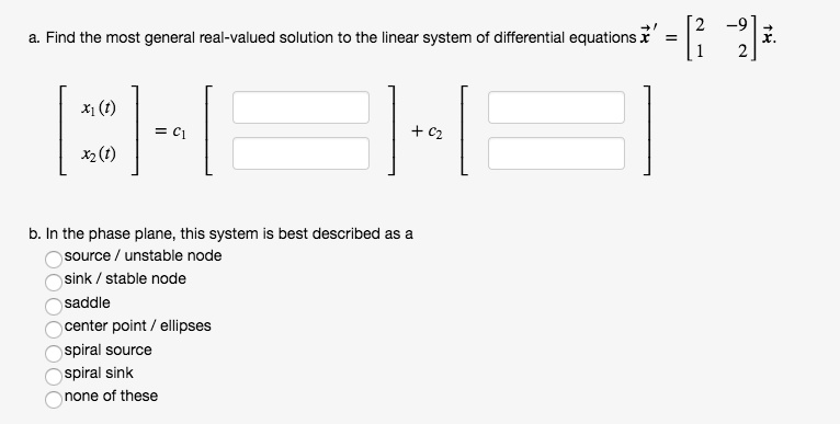 SOLVED: Find the most general real-valued solution to the linear system ...