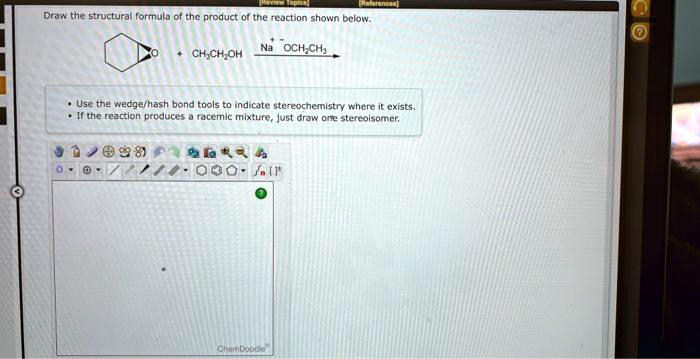 SOLVED: Draw the structural formula of the product of the reaction ...