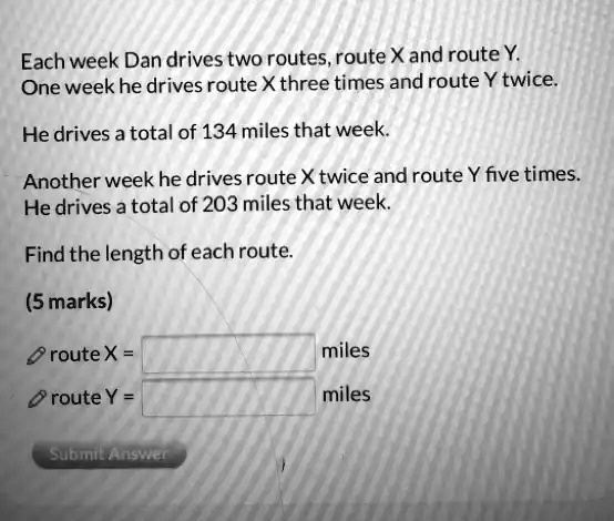 SOLVED: Each week Dan drives two routes, route X and route Y. One week ...