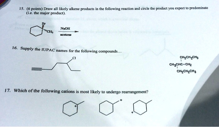 15. (6 points) Draw all likely alkene products in the following ...
