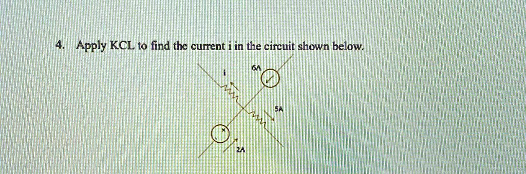 4. Apply KCL to find the current i in the circuit shown below.