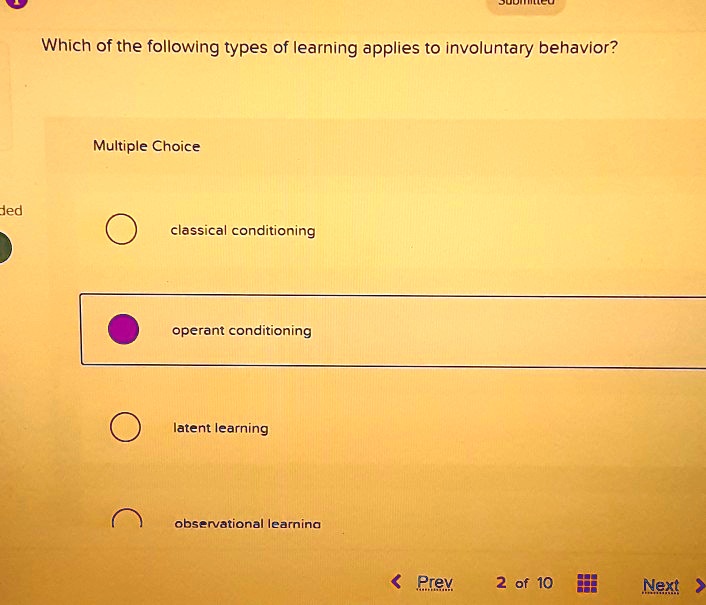 SOLVED: Which of the following types of learning applies to involuntary ...