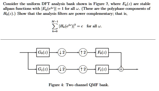 Solved Consider The Uniform Dft Analysis Bank Shown In Figure 4 There