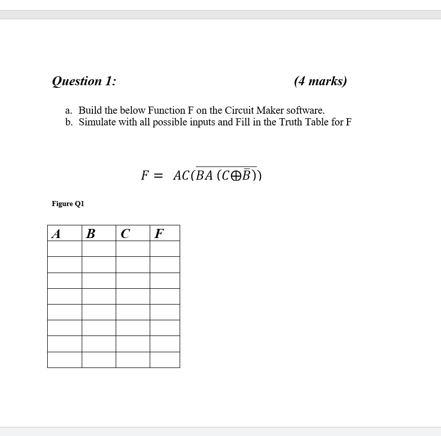 Solved Question 1 4 Marks A Build The Below Function F On The Circuit Maker Software B 6112