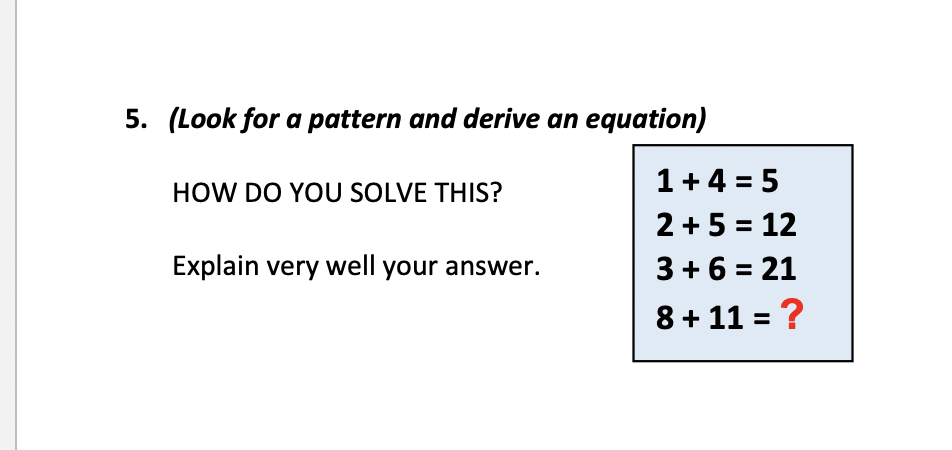 SOLVED: 5. (Look for a pattern and derive an equation) 2 HOW DO YOU ...