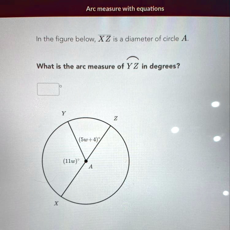 SOLVED: In the figure below, XZ is a diameter of circle A. What is the ...