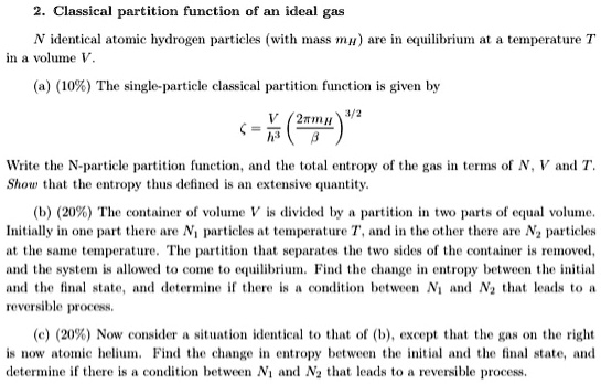 SOLVED: 2. Classical partition function of an ideal gas N identical atomic hydrogen particles ...