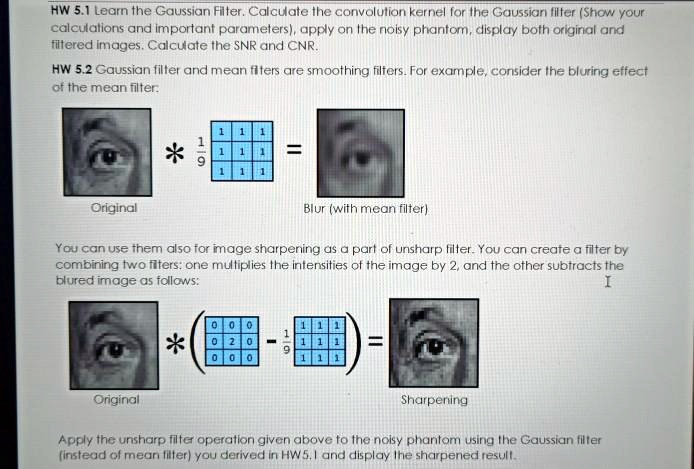 SOLVED: Hw 5.1 Learn the Gaussian Filter. Calculate the convolution kernel for the Gaussian ...