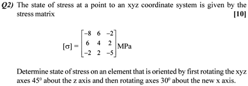 q2 the state of stress at a point to an xyz coordinate system is given by the stress matrix 10 ...