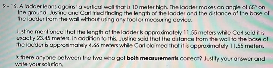 SOLVED: 16. A ladder leans against a vertical wall that is 10 meter ...