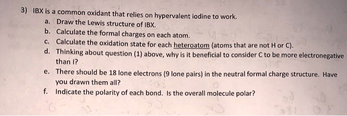 3) IBX is a common oxidant that relies on hypervalent iodine to work. a ...