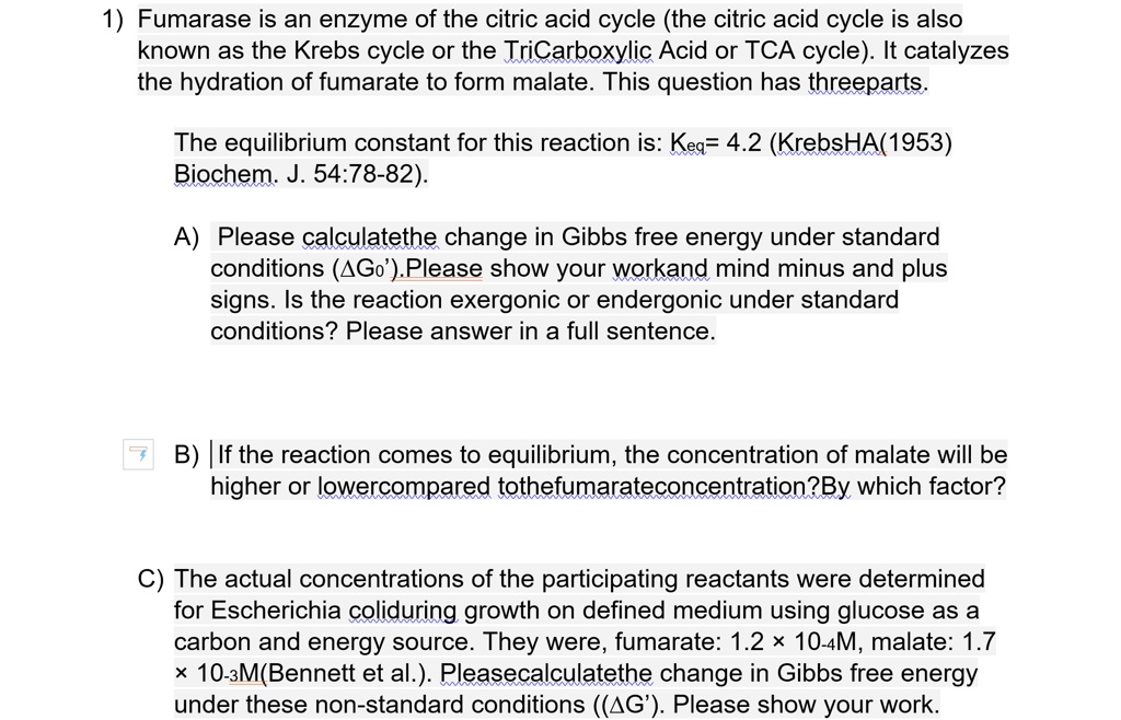 SOLVED:1) Fumarase is an enzyme of the citric acid cycle (the citric ...