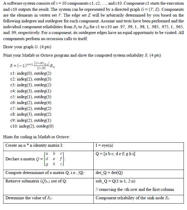 SOLVED: A software system consists of n=10 components c 1, c 2, …, and c 10. Component c 1 ...