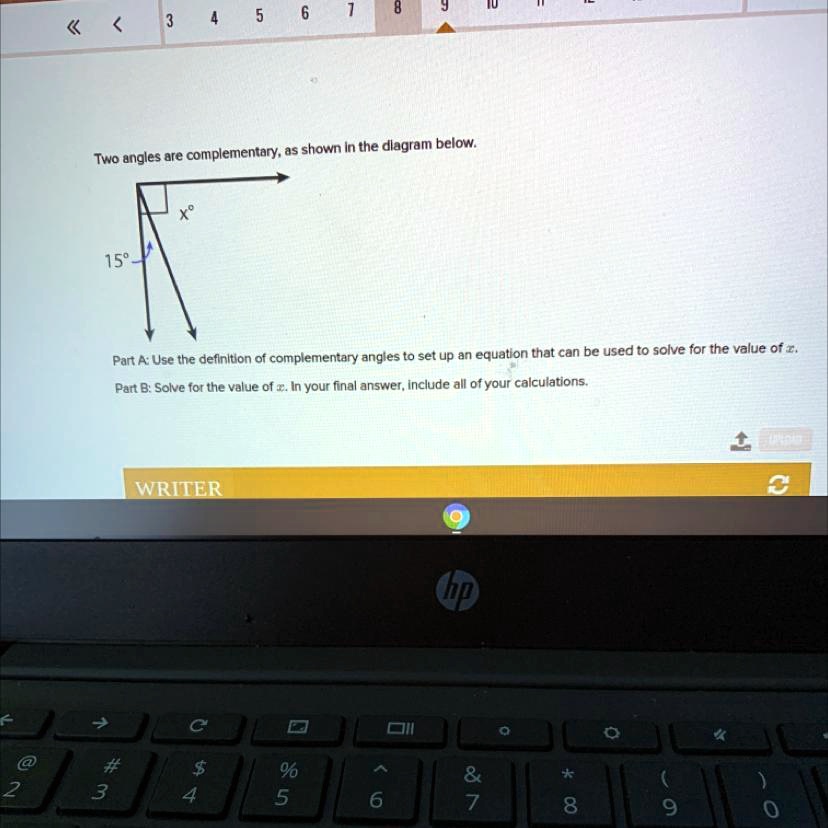 Two angles are complementary, as shown in the diagram below. 15° Part A: Use the definition of ...