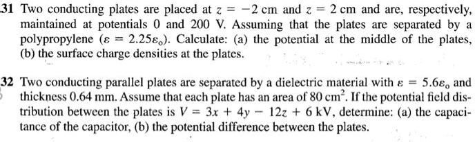 31 Two conducting plates are placed at z=-2 cm and z=2 cm and are ...