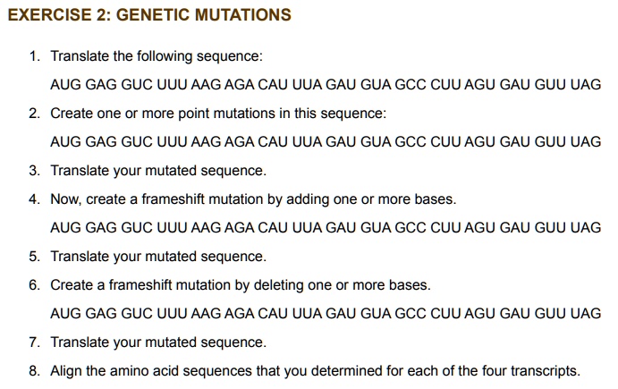 EXERCISE 2: GENETIC MUTATIONS 1. Translate the following sequence: AUG ...