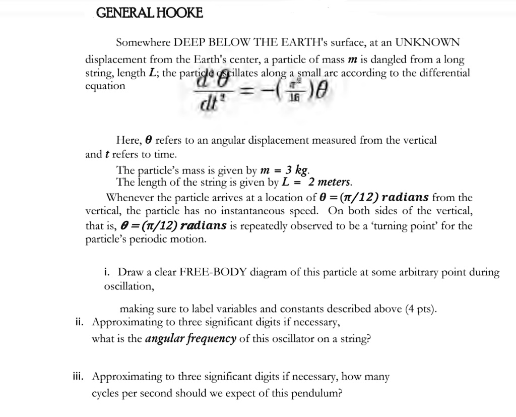 SOLVED: GENERAL HOOKE Somewhere DEEP BELOW THE EARTH'S surface, at an ...