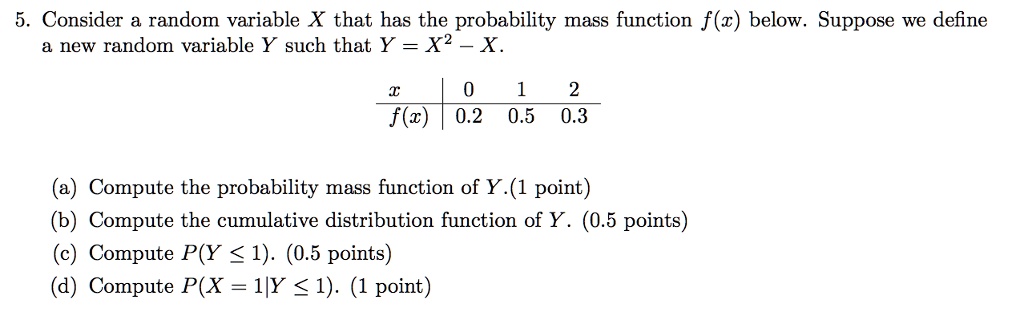 SOLVED: 5 .. Consider a random variable X that has the probability mass ...
