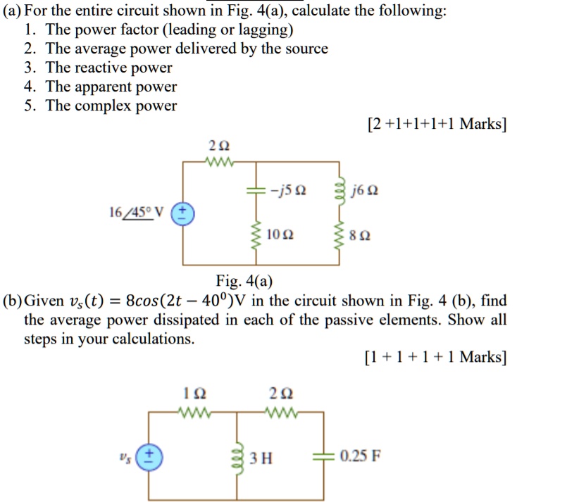 SOLVED: (a) For the entire circuit shown in Fig. 4(a), calculate the following: 1. The power ...