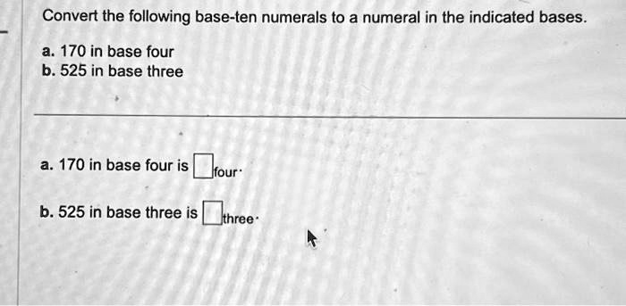 Convert the following base-ten numerals to a numeral in the indicated ...