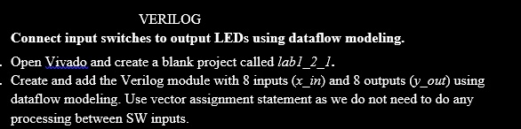 Solved Verilog Connect Input Switches To Output Leds Using Dataflow Modeling Open Vivado And