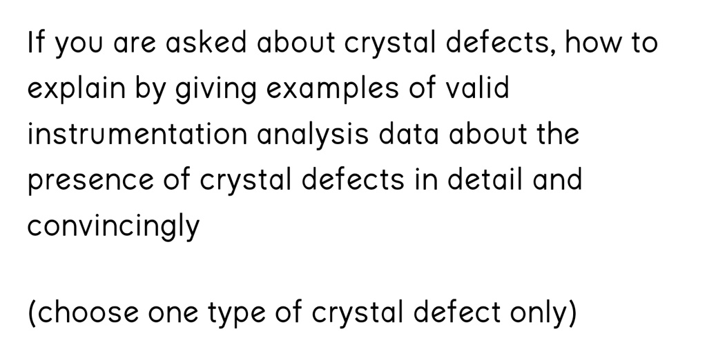 physical chemistry question if you are asked about crystal defects how ...