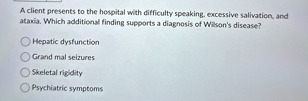 a client presents to the hospital with difficulty speaking excessive ...