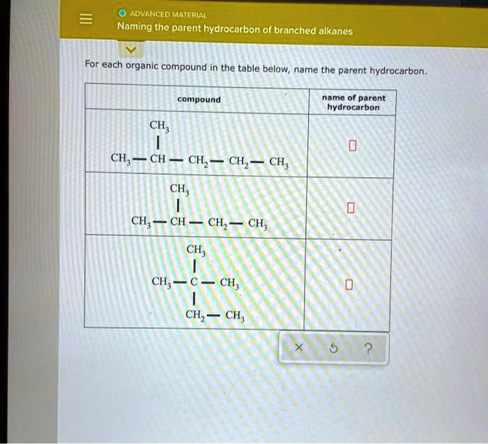 0 advanced material naming the parent hydrocarbon of branched alkanes ...