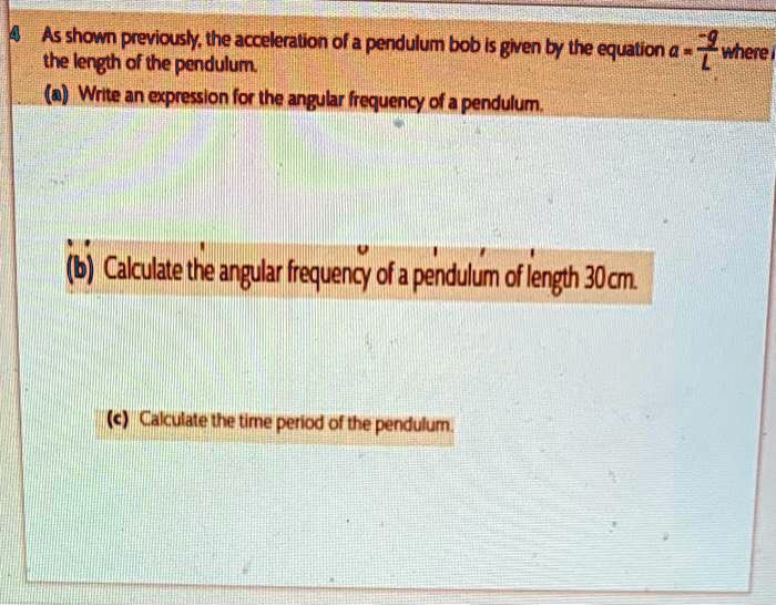 asshow previausmathe acceleration of a pendulum bob is gven by the ...
