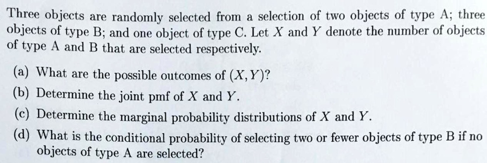 Three objects are randomly selected from selection of two...