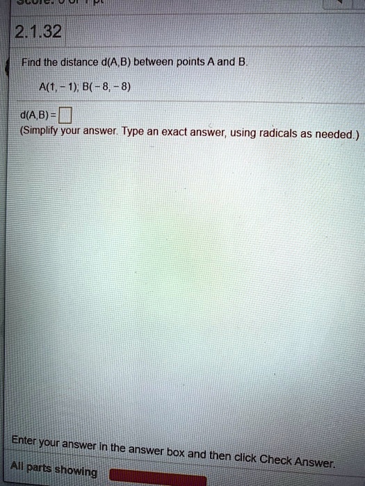 SOLVED: Keun 2.1.32 Find the distance d(A,B) between points A and B A(t,= 1); B( - 8, - 8) d(A,B ...
