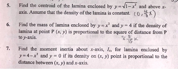SOLVED: Find the centroid of the lamina enclosed by y=Vi-, and above x ...