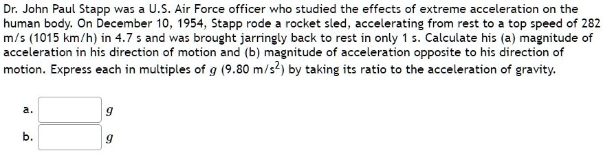 dr john paul stapp was a us air force officer who studied the effects ...