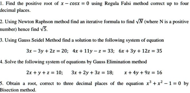 Find The Positive Root 0f X Cosx 0 Using Regula Falsi Method Conect Up T0 Four Decimal Places