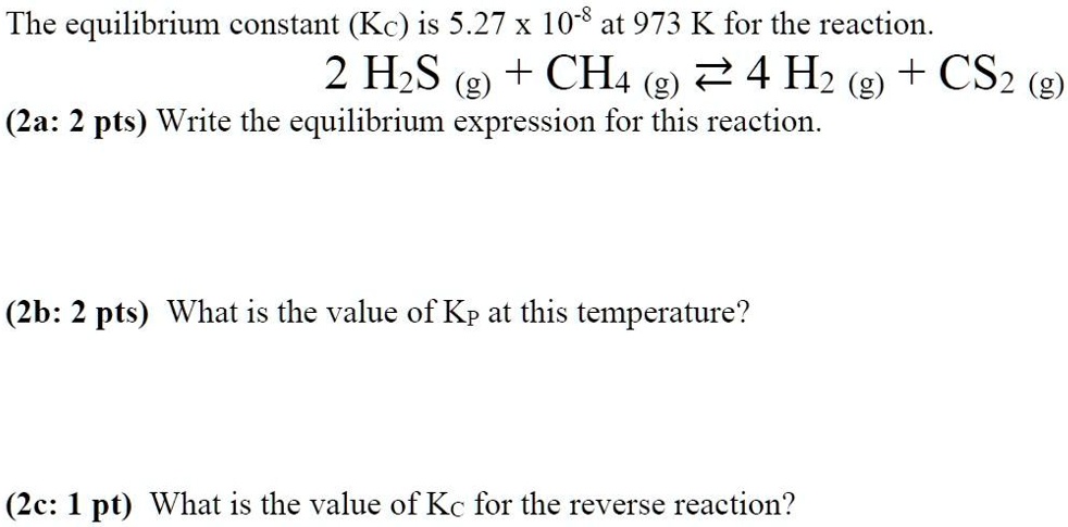 SOLVED: The equilibrium constant (Kc) is 5.27 x 10-8 at 973 K for the ...