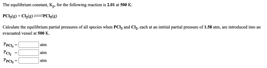 SOLVED: The equilibrium constant, Kp, for the following reaction is 2. ...