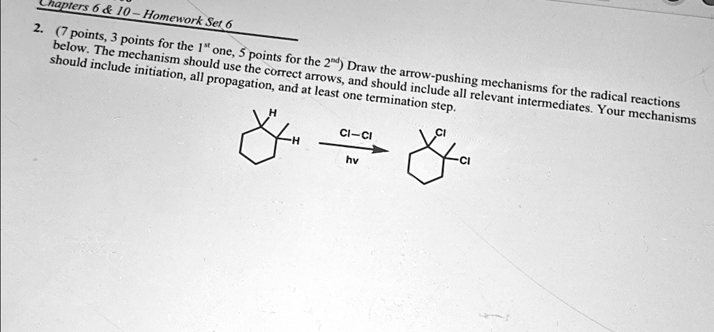 draw the arrow pushing mechanisms for the radical reactions below the mechanism should use the ...
