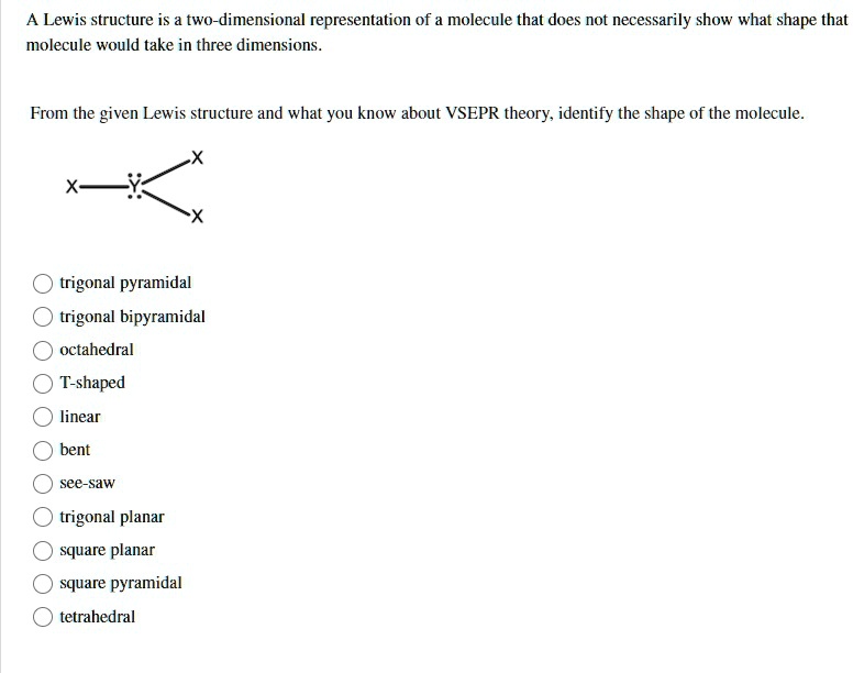 SOLVED: A Lewis structure is a two-dimensional representation of a molecule that does not ...