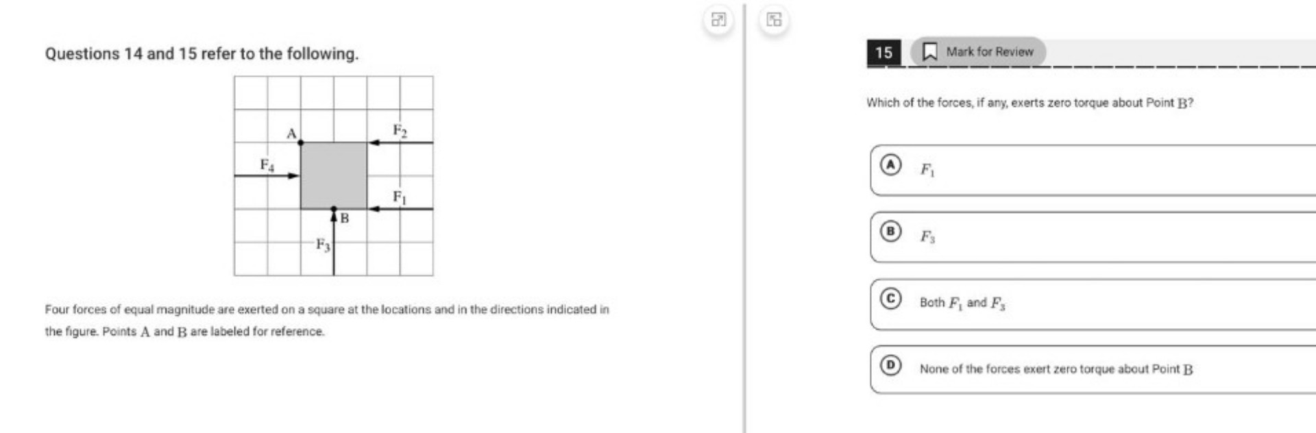 Questions 14 and 15 refer to the following. Four forces of equal ...