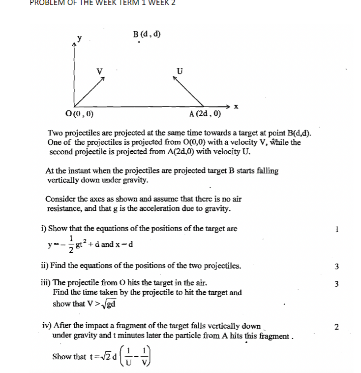 [get Answer] Two Projectiles Are Projected At The Same Time Towards A Target At Point B D D