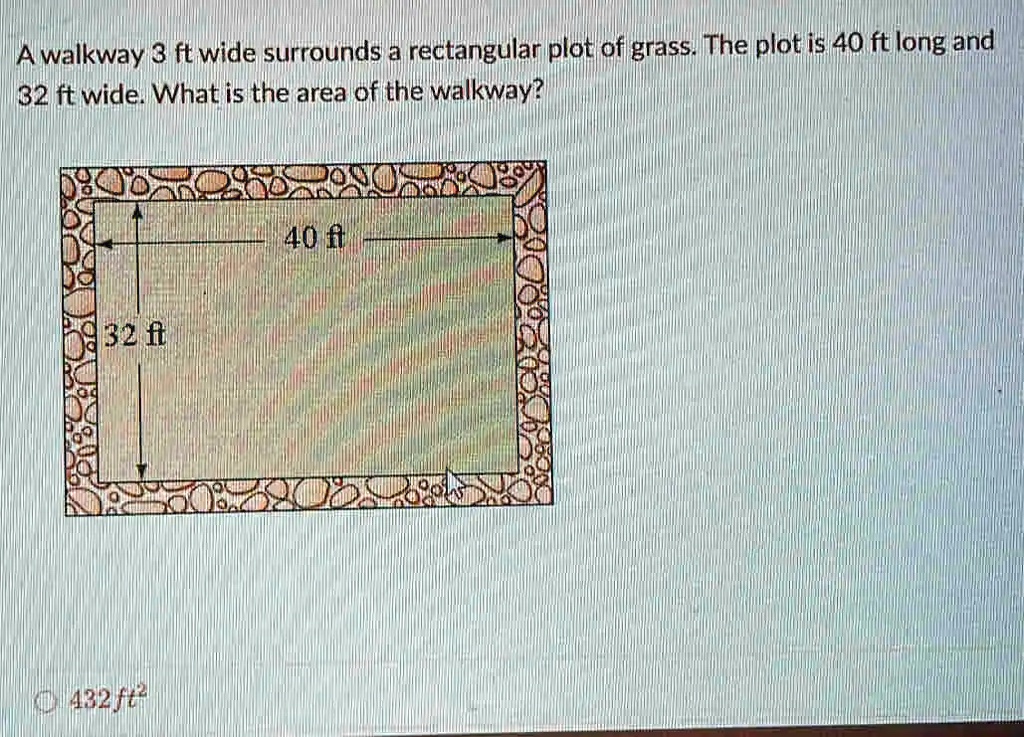 A walkway 3 ft wide surrounds a rectangular plot of grass. The plot is ...